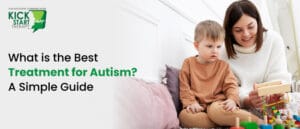 What is the Best Treatment for Autism? A Simple Guide